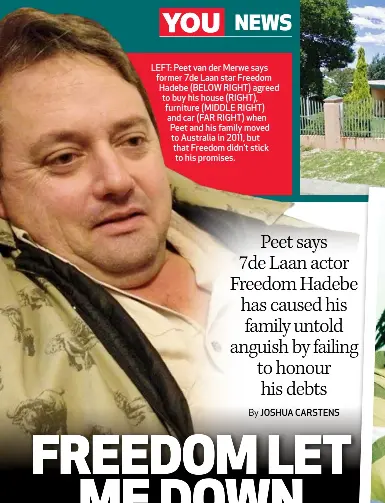 HOW 7de LAAN ACTOR LEFT ME DESTITUTE - PressReader