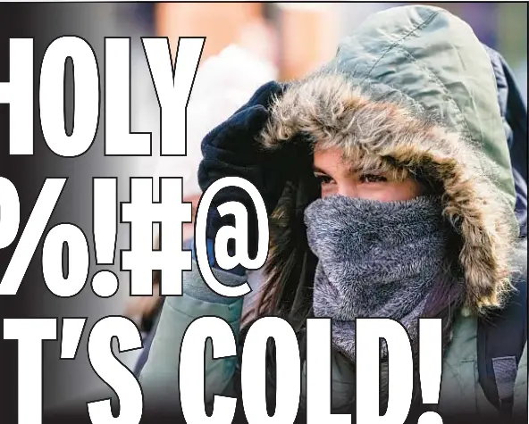 HOLY %!#@ IT’S COLD! - PressReader