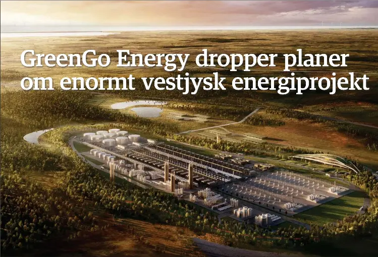 GreenGo Energy dropper planer om enormt vestjysk energiproj­ekt - PressReader