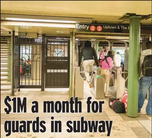 $1M a month for guards in subway - PressReader