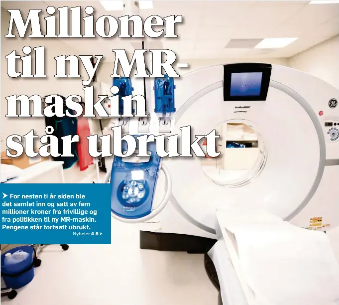 Millioner til ny MRmaskin står ubrukt - PressReader