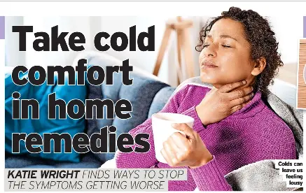 Take cold comfort in home remedies - PressReader