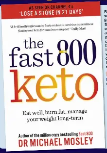 OVER 50% OFF THE FAST 800 KETO BY DR MICHAEL MOSLEY - PressReader