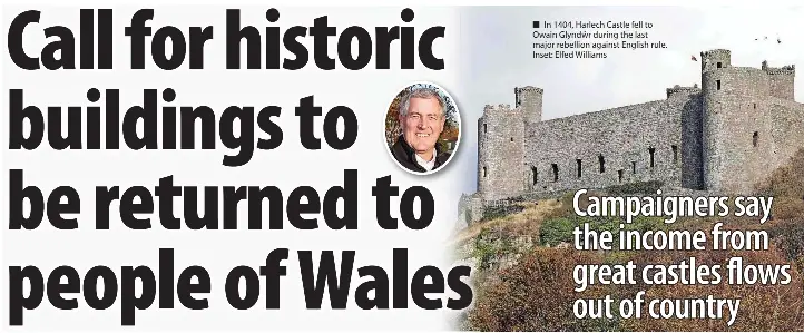 Call for historic buildings to be returned to people of Wales - PressReader