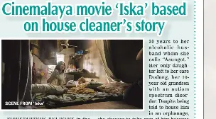 Cinemalaya movie ‘Iska’ based on house cleaner’s story - PressReader