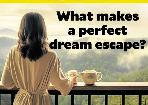 What makes a perfect dream escape? - PressReader