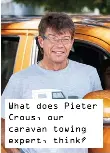 What does Pieter Crous, our caravan towing expert, think? - PressReader