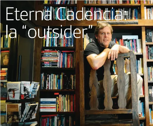 Eterna Cadencia: la “outsider” - PressReader