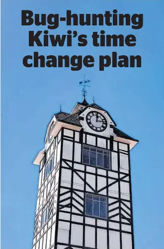 Bug-hunting Kiwi’s time change plan - PressReader