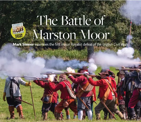 The Battle of Marston Moor - PressReader