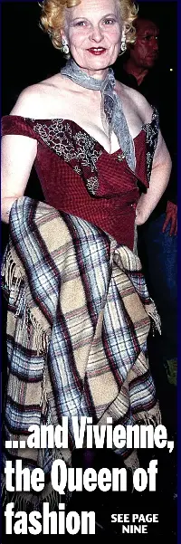 ...And Vivienne, the Queen of fashion - PressReader