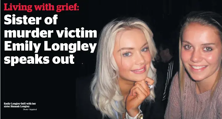 Sister of murder victim Emily Longley speaks out Despite never-ending ...
