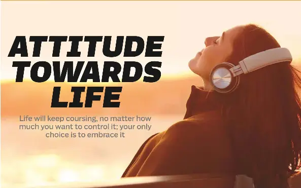 ATTITUDE TOWARDS LIFE - PressReader