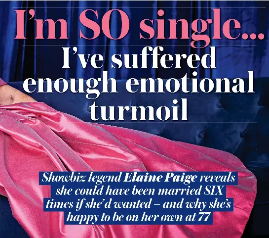I’m SO single... I’ve suffered enough emotional turmoil Showbiz legend reveals - PressReader