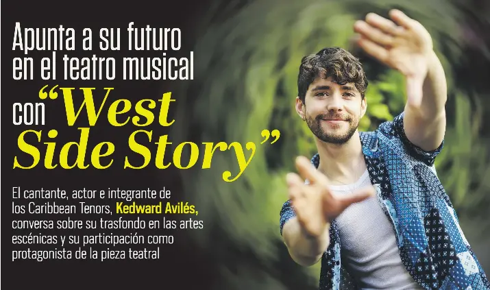 Apunta a su futuro en el teatro musical con“West Side Story” - PressReader