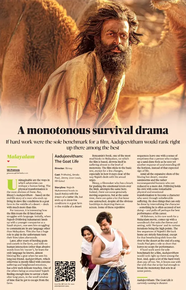 A monotonous survival drama If hard work were the sole benchmark for a film, Aadujeevit­ham ...