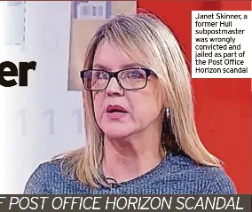 Former Hull subpostmas­ter speaks about going to jail - PressReader