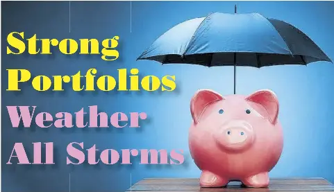 Strong Portfolios Weather All Storms - PressReader