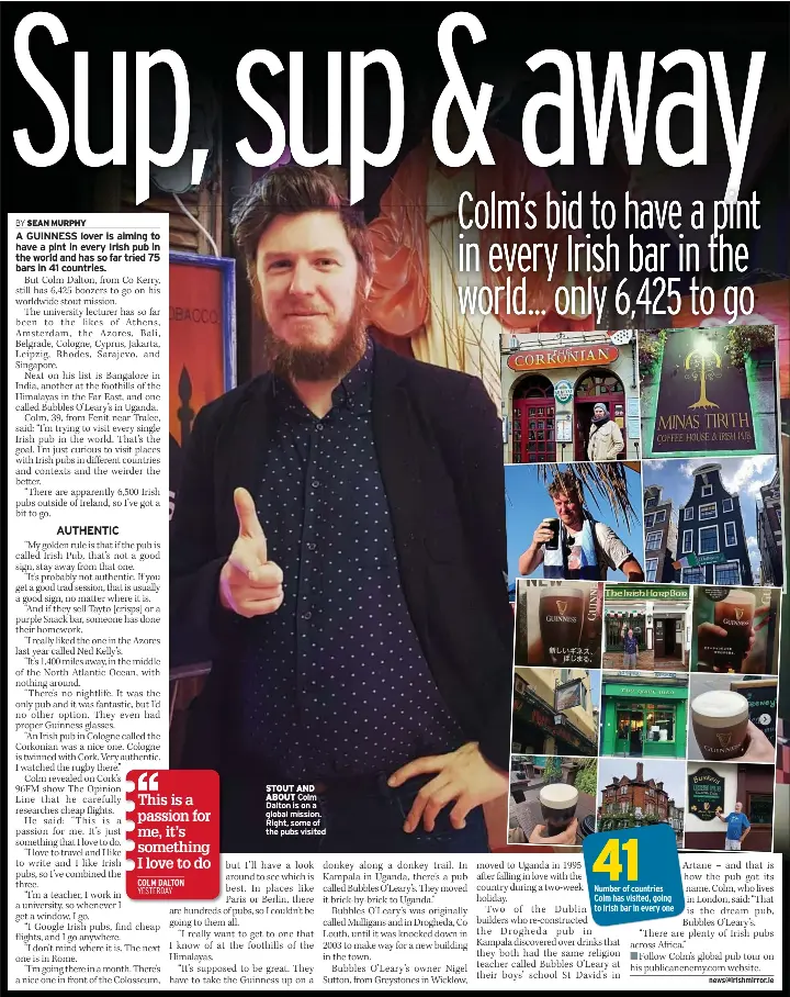 Sup, sup & away Colm’s bid to have a pint in every Irish bar in the world... only 6,425 to go ...