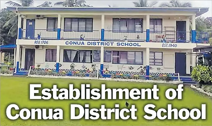 Establishm­ent of Conua District School - PressReader