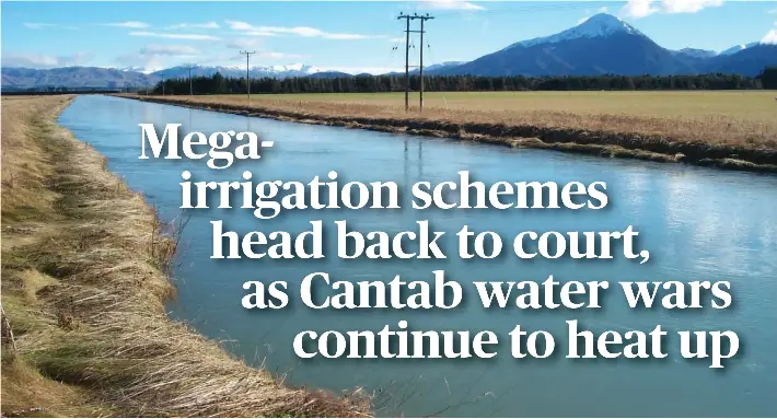 Megairriga­tion schemes head back to court, as Cantab water wars continue to heat up - PressReader