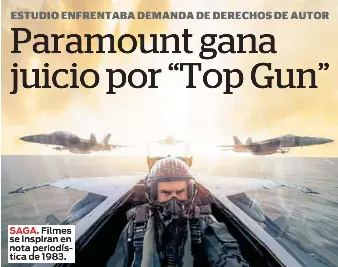 Paramount gana juicio por “Top Gun” » Secuela - PressReader