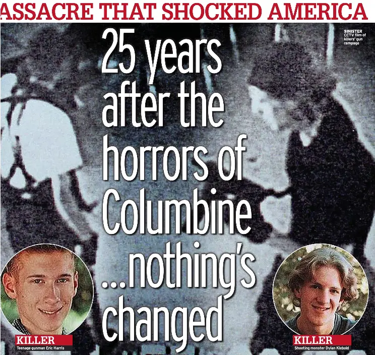 25 years after the horrors of Columbine ...nothing’s changed - PressReader
