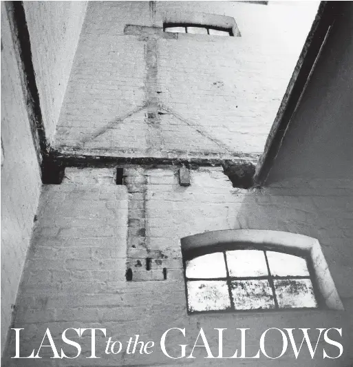 LAST to the GALLOWS - PressReader
