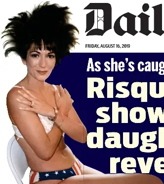 Risqué shoot that showed Maxwell daughter in a very revealing light - PressReader