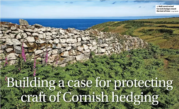 Building a case for protecting craft of Cornish hedging - PressReader