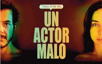 Cuestiona la violencia de género en ‘Un actor malo’ - PressReader
