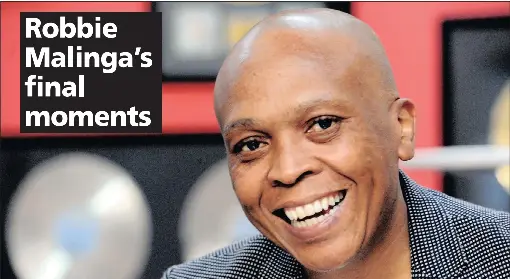 Robbie Malinga’s final moments - PressReader