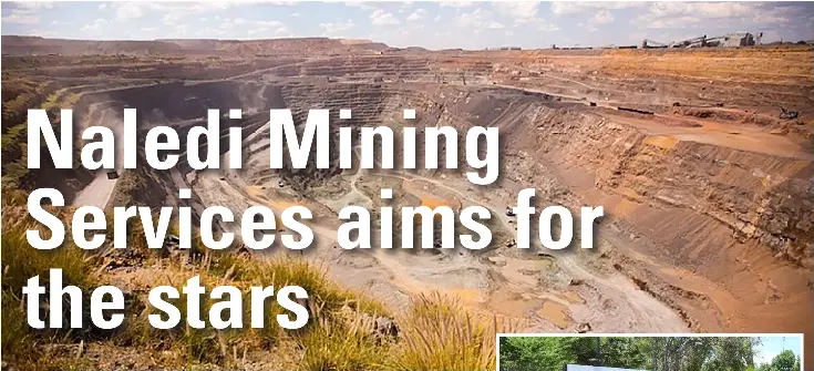 Naledi Mining Services aims for the stars - PressReader