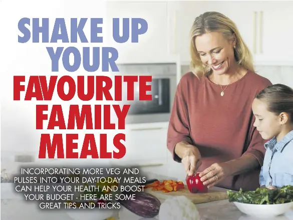 SHAKE UP YOUR FAVOURITE FAMILY MEALS - PressReader