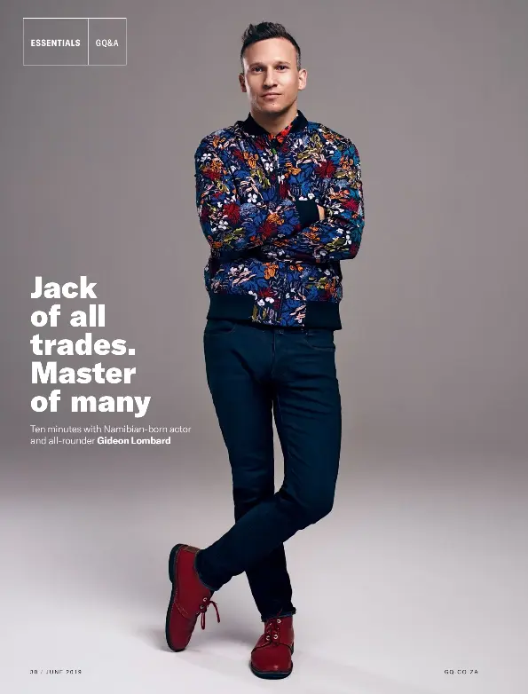 Ten minutes with actor Gideon Lombard - PressReader