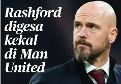 Rashford digesa kekal di Man United - PressReader