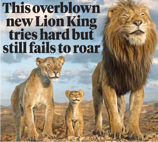 This overblown new Lion King tries hard but still fails to roar - PressReader