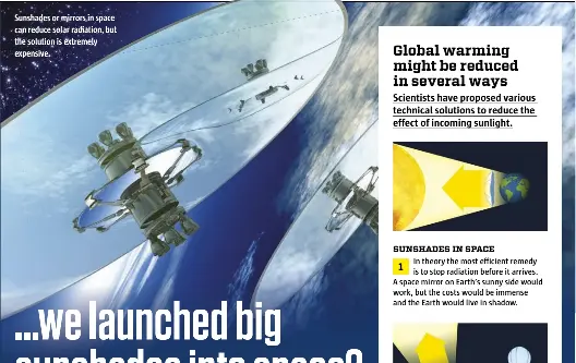 ...we launched big sunshades into space? - PressReader