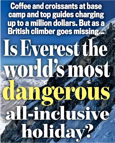 Is Everest the world’s most dangerous all-inclusive holiday? - PressReader