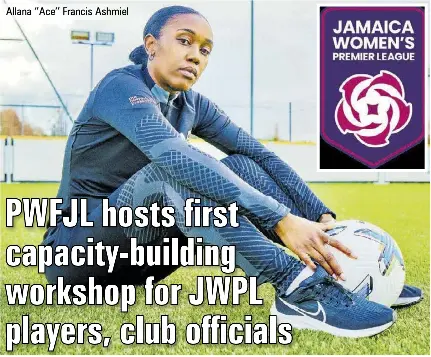 PWFJL hosts first capacity-building workshop for JWPL players, club officials - PressReader