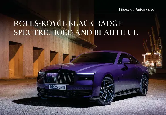 ROLLS-ROYCE BLACK BADGE SPECTRE: BOLD AND BEAUTIFUL - PressReader