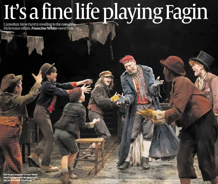 It’s a fine life playing Fagin - PressReader