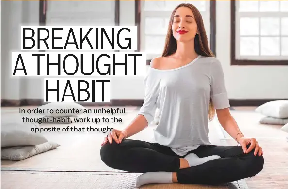 BREAKING A THOUGHT HABIT - PressReader