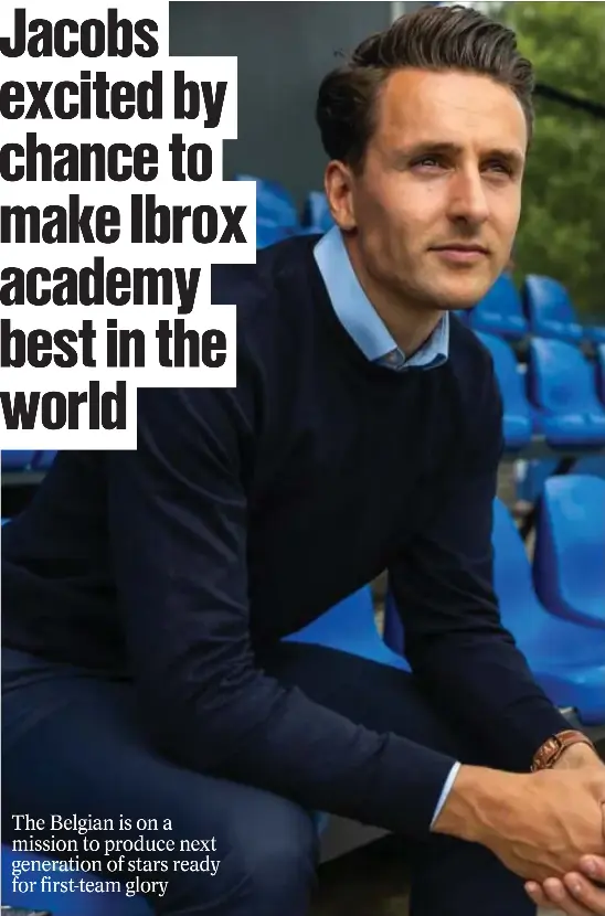 Jacobs excited by chance to make Ibrox academy best in the world - PressReader