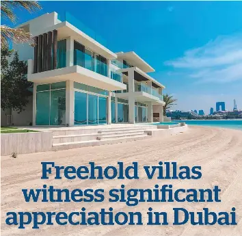 Freehold villas witness significan­t appreciati­on in Dubai - PressReader