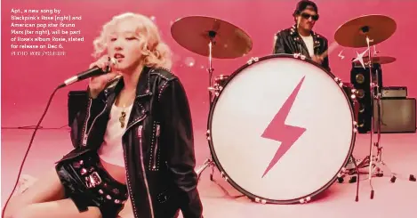 Must-see MV: Rose & Bruno Mars – Apt. - PressReader