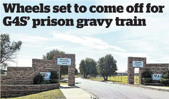 Wheels set to come off for G4S’ prison gravy train - PressReader