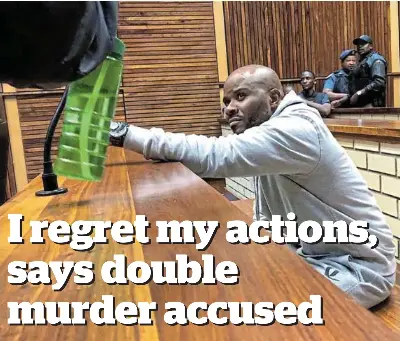 I regret my actions, says double murder accused - PressReader