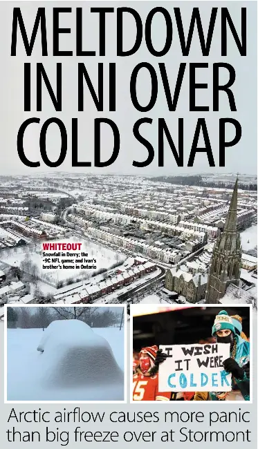 MELTDOWN IN NI OVER COLD SNAP - PressReader