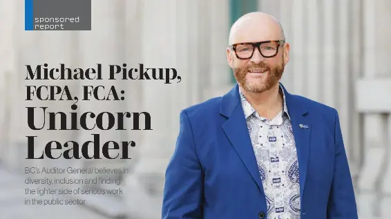 Michael Pickup, FCPA, FCA: Unicorn Leader - PressReader